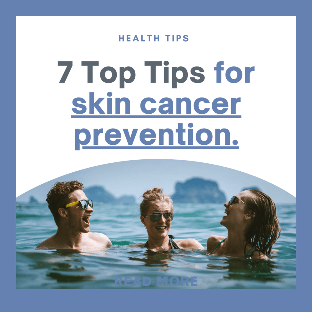 7 Top Tips for Skin Cancer Prevention | Price Skin Care